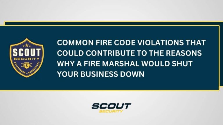 Can a Fire Marshal Shut Your Business Down? - Scout Security