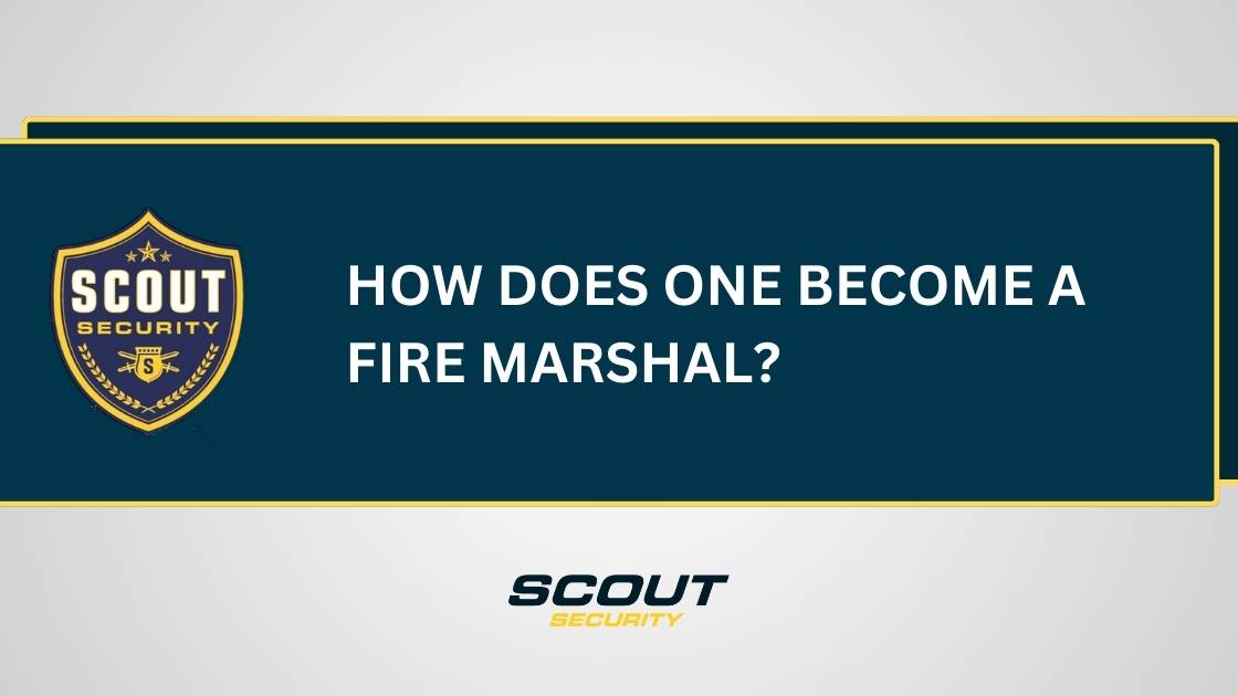 5 Fire Marshal Responsibilities: How Do They Protect Your Business ...