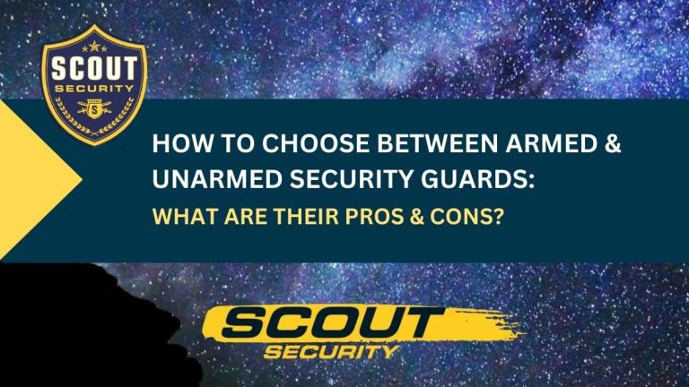 Armed vs Unarmed Security Guards: Pros & Cons - Scout Security