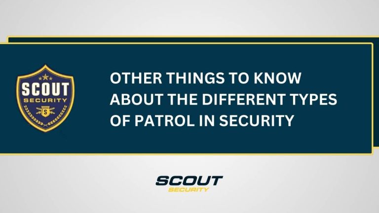 Types of Security Patrols: Foot Patrol, Mobile Patrol, and More ...