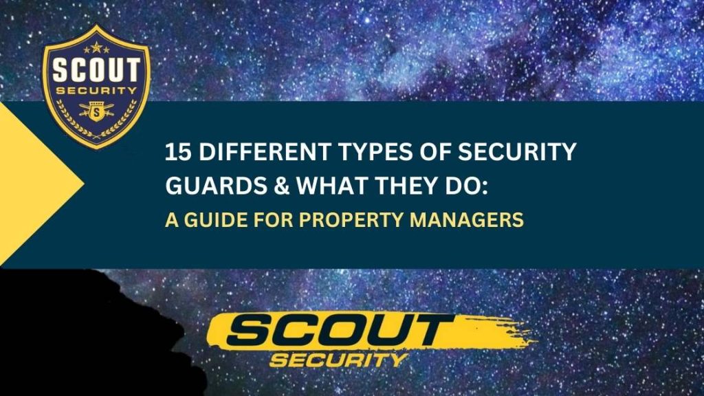 15 Types of Security Guards & What They Do - Scout Security