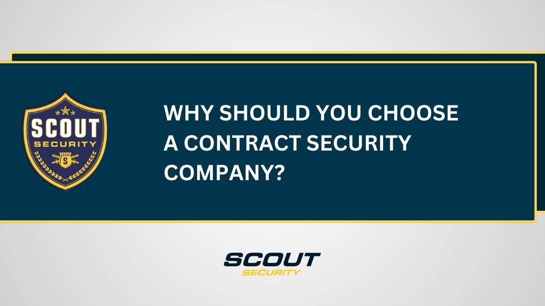 Proprietary Security vs. Contract Security Companies: Which Suits Your ...
