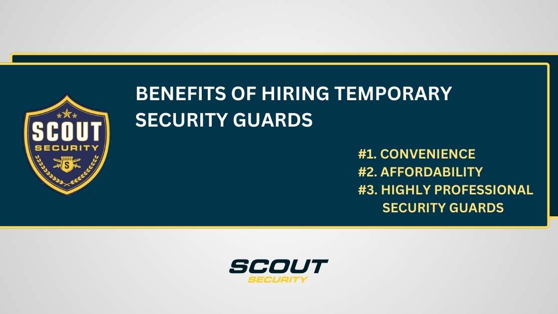 When to Hire Short-Term or Temporary Security Guards - Scout Security