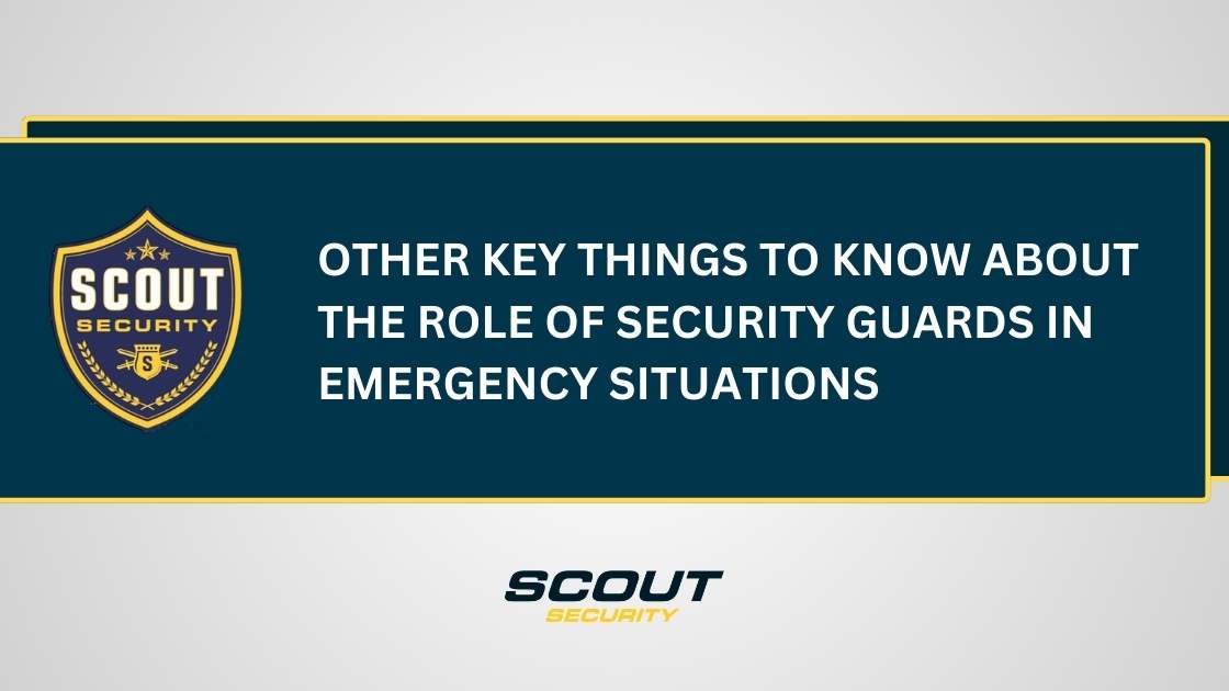 The Role of Security Guards in Emergency Response - Scout Security