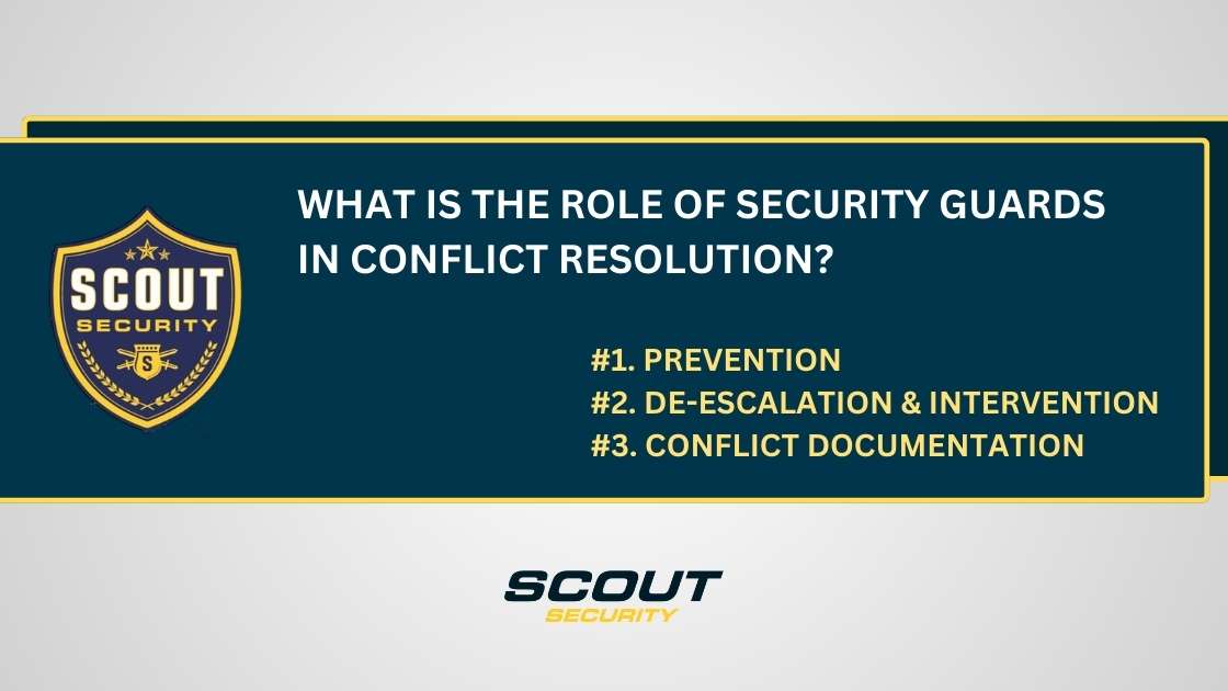 Crisis De-Escalation: How Security Guards Handle Conflicts - Scout Security