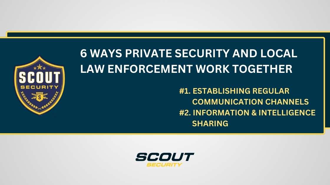 Why Private Security and Law Enforcement Collaboration is Crucial ...