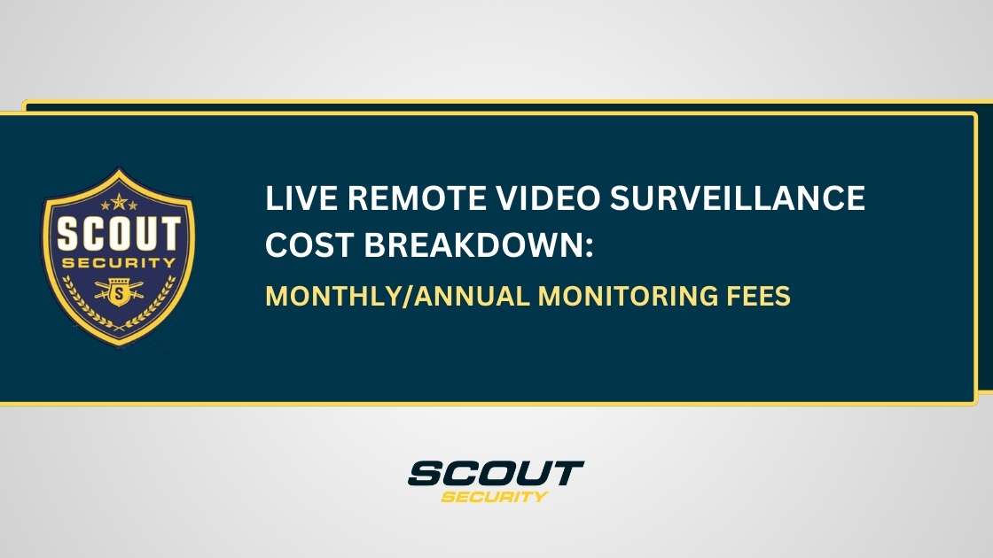How Much Do Remote Video Monitoring Services Cost? - Scout Security