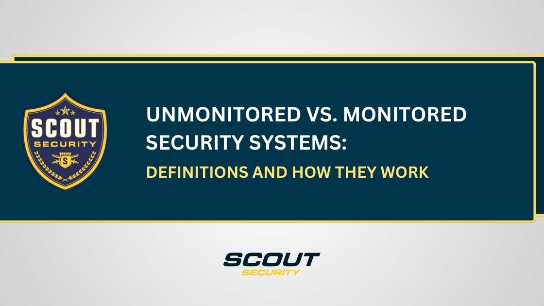 Monitored vs. Unmonitored Security Systems: 5 Key Differences - Scout ...