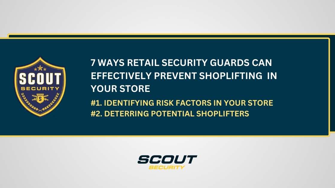 How Security Guards Prevent Shoplifting in Retail Stores - Scout Security